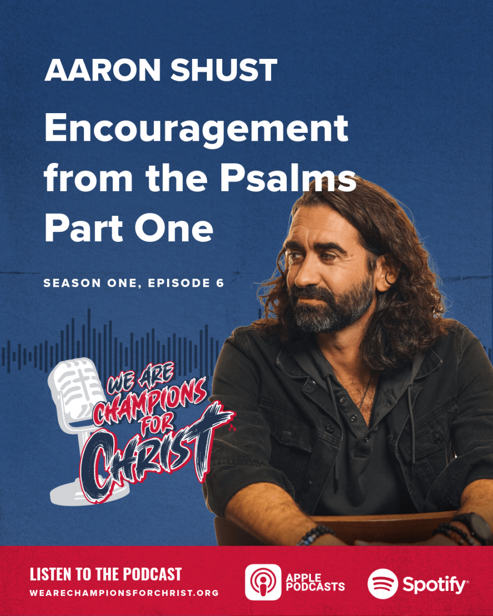 Aaron Shust: Encouragement from the Psalms (Part 1) - We Are Champions ...