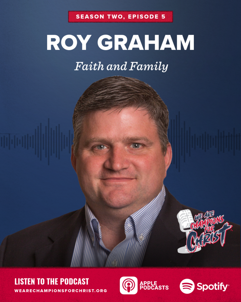 Roy Graham: Faith and Family - We Are Champions For Christ